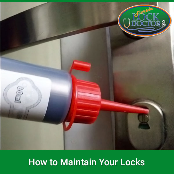 How to Maintain Your Locks - Florida Lock Doctor